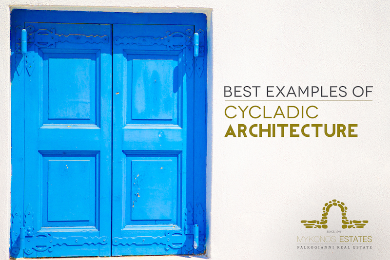 Best Examples of Cycladic Architecture Mykonos Estates Real Estate